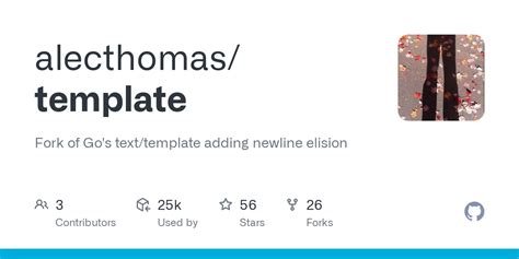 Github Alecthomas Template Fork Of Go S Text Template Adding Newline