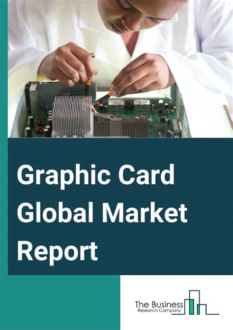 Graphic Card Market Size Growth And Share Report Forecast 2034