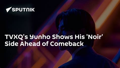 Tvxqs Yunho Shows His Noir” Side Ahead Of Comeback