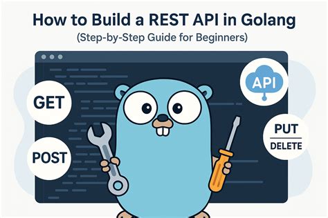 Build Powerful Rest Apis In Golang Complete Beginners Guide