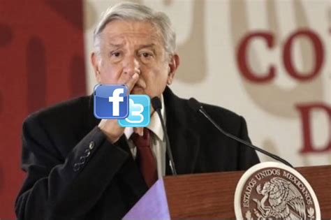 Amlo Y Secuaces Vs Las “benditas Redes Sociales” 4tcensuraredes