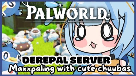 【palworld】invading Derepals Server【pippa Pebblesworth Globie】 Youtube