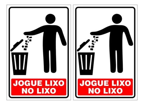Placas Jogue O Lixo Na Lixeira Sinalização x Ps mm Parcelamento sem juros