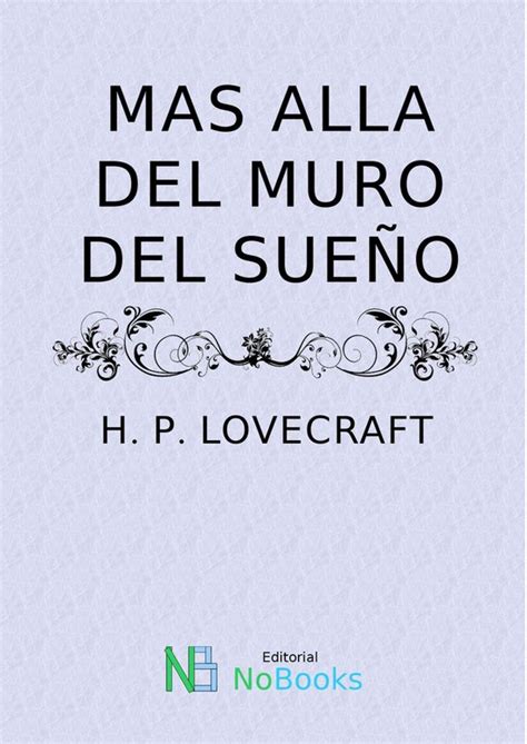 Mas Alla Del Muro Del Sueño Ebook H P Lovecraft 1230003889381