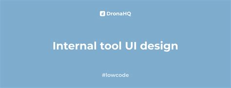Internal Tool Ui Design Dronahq