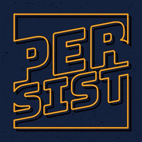 Premium Photo Persist Typography Quote Art In A Neon Color Style For