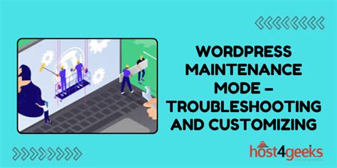Wordpress Maintenance Mode Troubleshooting And Customizing