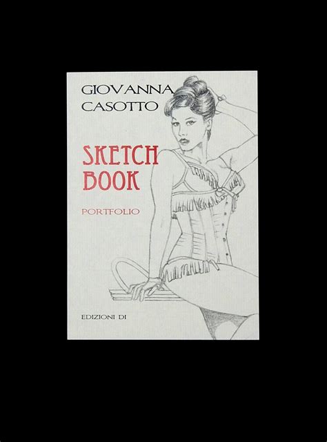 Giovanna Casotto Portfolio Sketch Book Firmato Pa 1