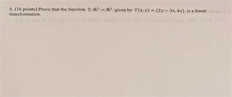 solved 6 16 points prove that the function t r2 r2 given