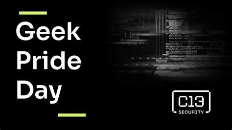 C13 Security On Linkedin Geekprideday Cybersecurity Infosec Appsec