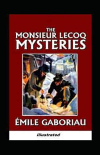 Monsieur Lecoq Illustrated By Émile Gaboriau Goodreads