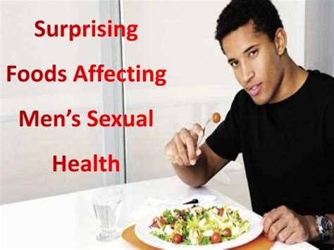 Surprising Foods Affecting Mens Sexual Health And Their Lives