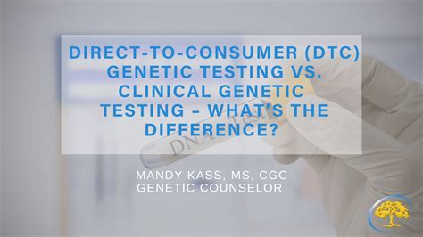 Direct To Consumer Dtc Genetic Testing Vs Clinical Genetic Testing
