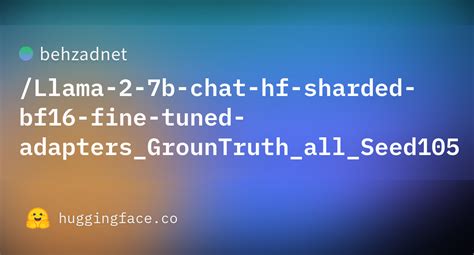 Behzadnetllama 2 7b Chat Hf Sharded Bf16 Fine Tuned Adapters