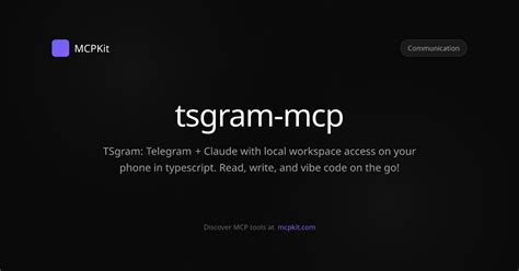 Tsgram Mcp Communication Mcp Tool Mcpkit Mcpkit Mcp Tools Directory