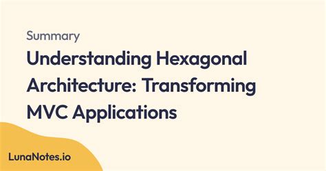 Understanding Hexagonal Architecture Transforming Mvc Applications