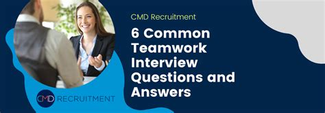 6 Common Teamwork Interview Questions And Answers CMD Recruitment