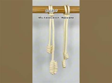 Basic Macrame Knots Series Leaf Knot Macrametutorial Macrame Knots