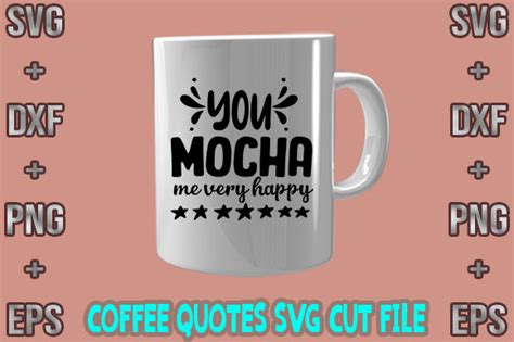 You Mocha Me Very Happy Graphic By Design · Creative Fabrica