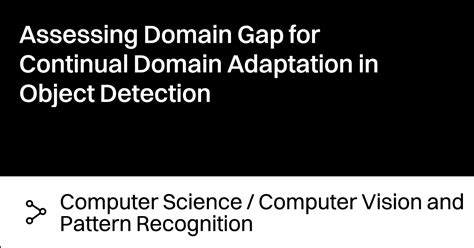Assessing Domain Gap For Continual Domain Adaptation In Object Detection