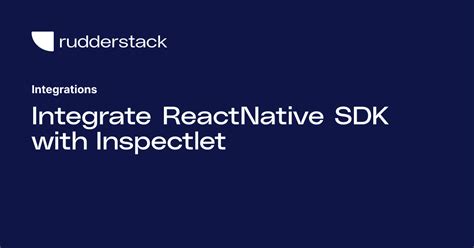 Integrate Reactnative Sdk With Inspectlet
