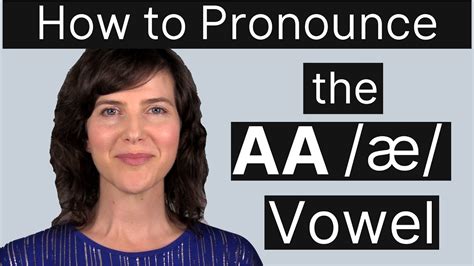 Learn The American Accent How To Pronounce The Aa æ Vowel Youtube