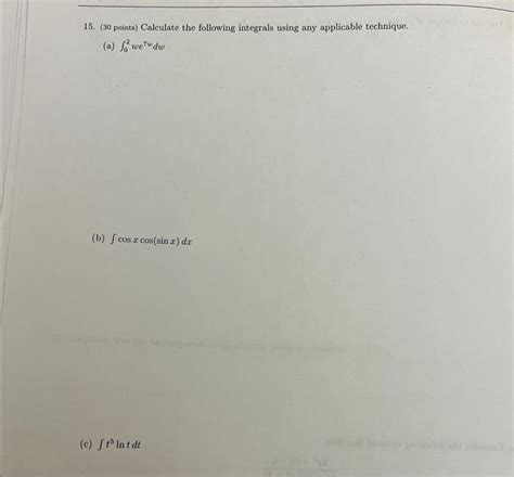 Solved 15 30 Points Calculate The Following Integrals Chegg