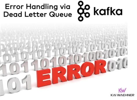 Deadletterqueue Apachekafka Kafka Opensource Datastreaming Kai