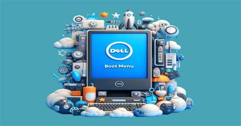 How To Enter Dell Boot Menu And Use It To Fix Startup Issues