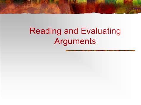 Analyzing And Evaluating Arguments Pptx