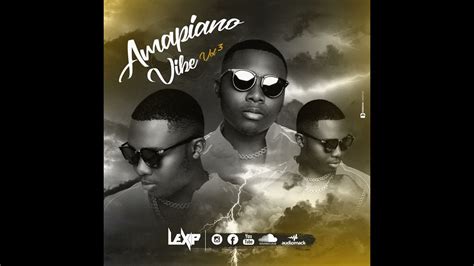 Dj Lex P Amapiano Vibe Vol3 Original Mix 2021 Youtube