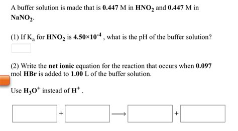 solved a buffer solution is made that is 0 447 m in hno2 and