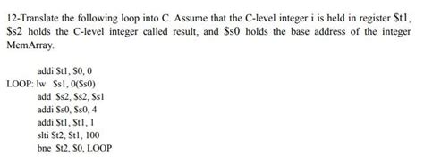 Solved 12 Translate The Following Loop Into C Assume That