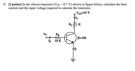 Solved In The Silicon Transistor Vbe 07 V Shown In The Figure