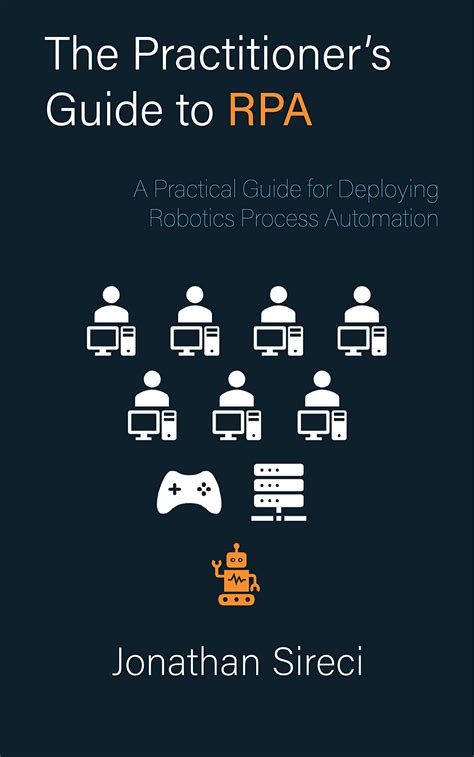 The Project Manager S Guide To RPA A Practical Guide For Deploying Robotics Process Automation