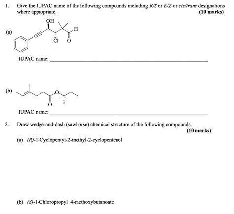 SOLVED: Give the IUPAC name of the following compounds, including R/S or E/Z or cis/trans ...