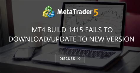 Mt4 Build 1415 Fails To Downloadupdate To New Version Mt4 Mql4 And Metatrader 4 Mql4