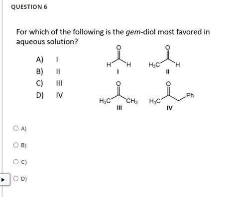 Solved For Which Of The Following Is The Gem Diol Most