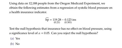 Solved Using Data On 12188 ﻿people From The Oregon Medicaid