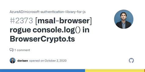 Msal Browser Rogue Consolelog In Browsercryptots · Issue 2373 · Azureadmicrosoft