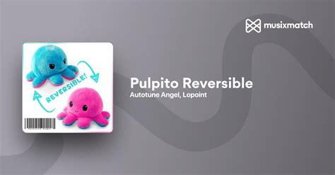 Autotune Angel Lopoint Pulpito Reversible Lyrics Musixmatch