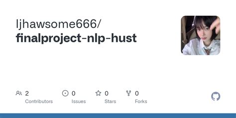 github ljhawsome666 finalproject nlp hust