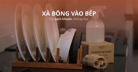 3 Cách Dùng Xà Bông Làm Sạch Bếp Theo Phương Pháp Thiên Nhiên Thực