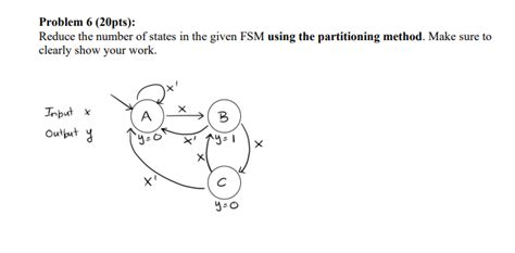 Solved Problem 6 20pts Reduce The Number Of States In The