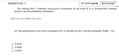 Solved The Waiting Time T Between Successive Occurrences Of