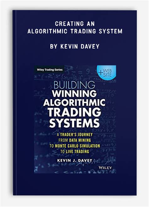 Creating An Algorithmic Trading System By Kevin Davey Trading Forex Store