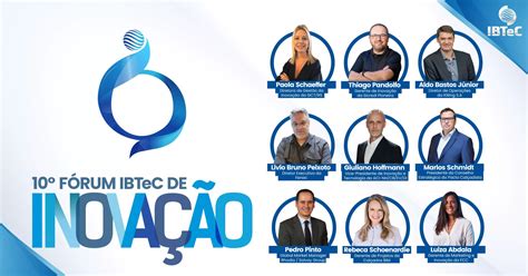 Ibtec Promove 10° Fórum De Inovação Exclusivo