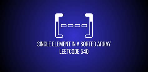 Single Element In A Sorted Array Leetcode 540 Optimal Binary Search