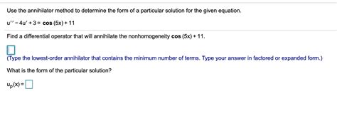 solved use the annihilator method to determine the form of a