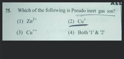 Which Of The Following Ions Has A Pseudo Inert Gas Configuration Filo